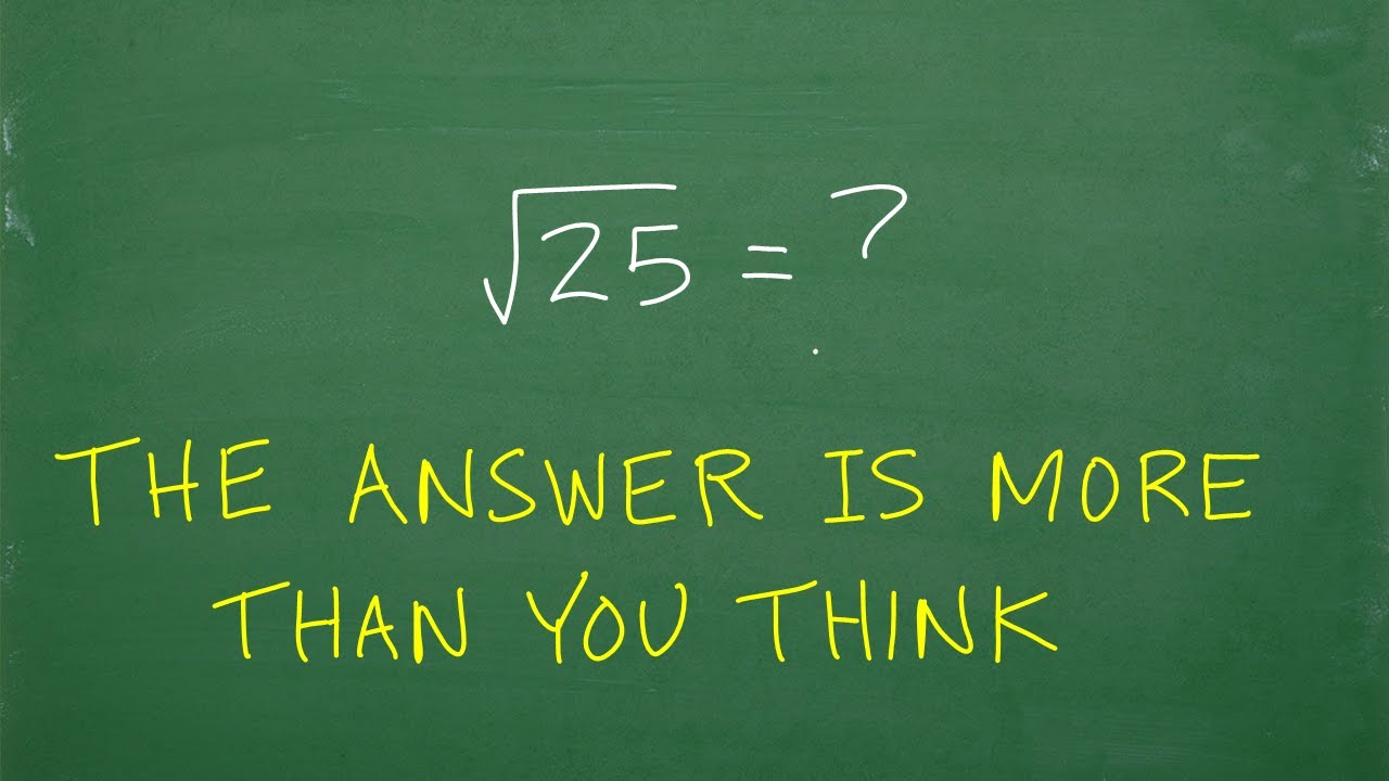 Square Root Of 25 Is Equal To Most Don t Understand Why They Have The square-root-of-25-is-equal-to-most-don-t-understand-why-they-have-the