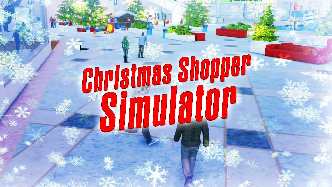Lets Go Shopping! (Christmas Shopper Simulator) - YouTube