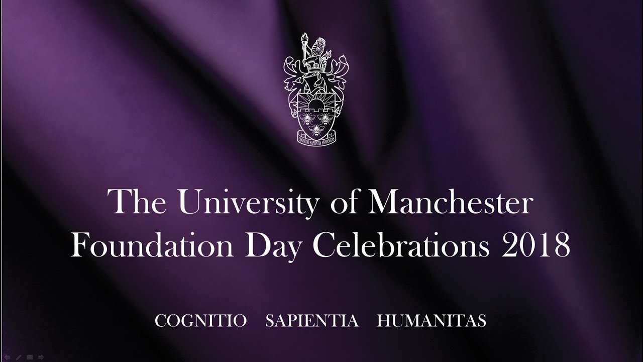 University of Manchester Foundation Day 2018 - YouTube