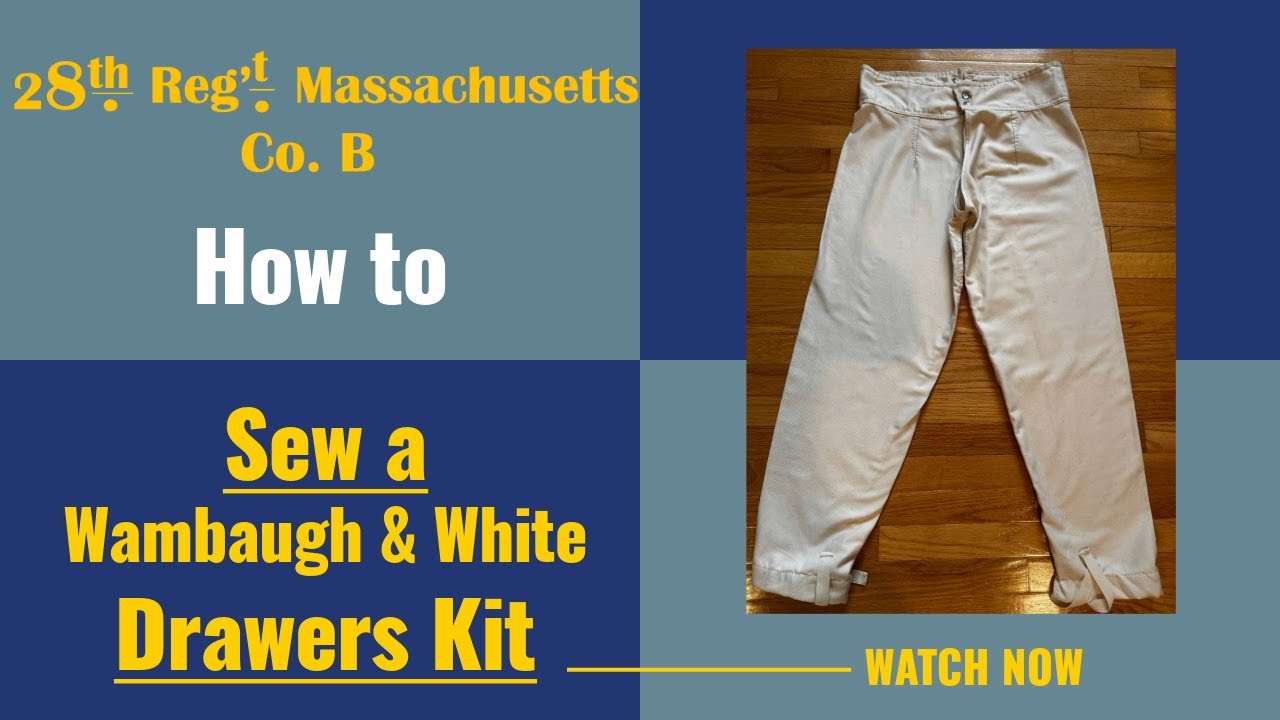 Civil War Reenactor How To Sewing the Wambaugh and White Drawers Kit ...