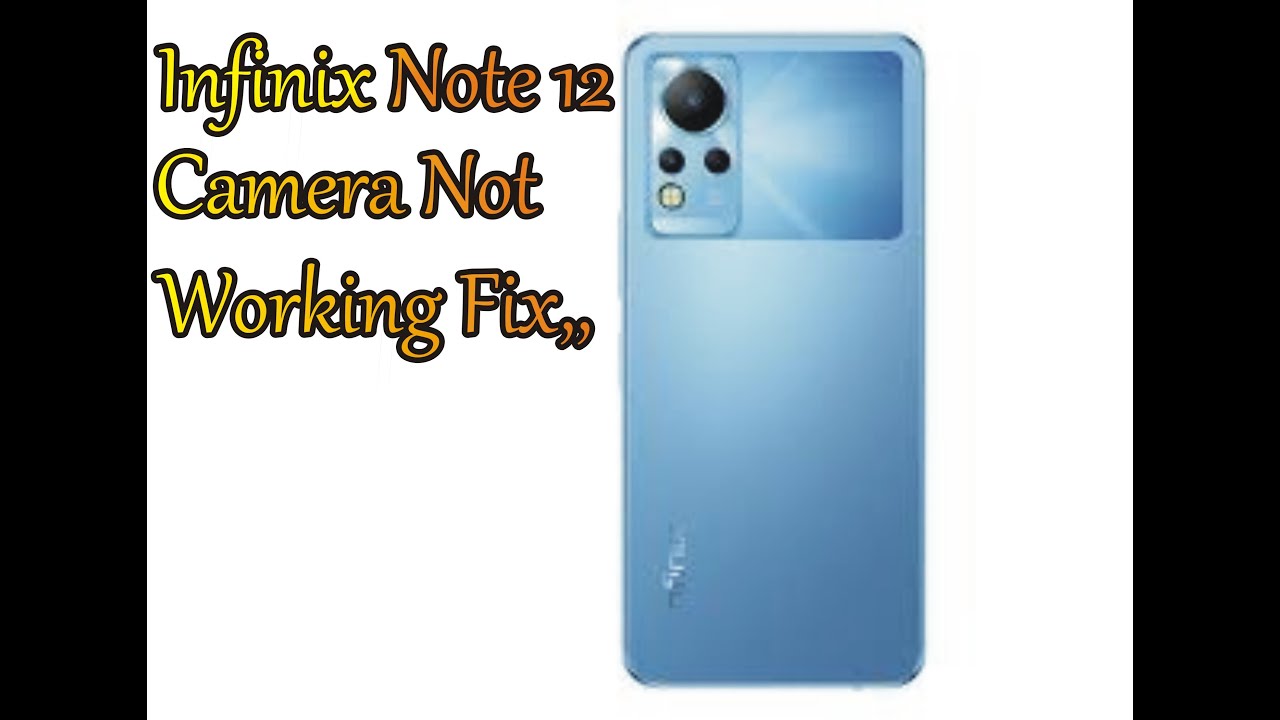 infinix note 12 camera not working - YouTube
