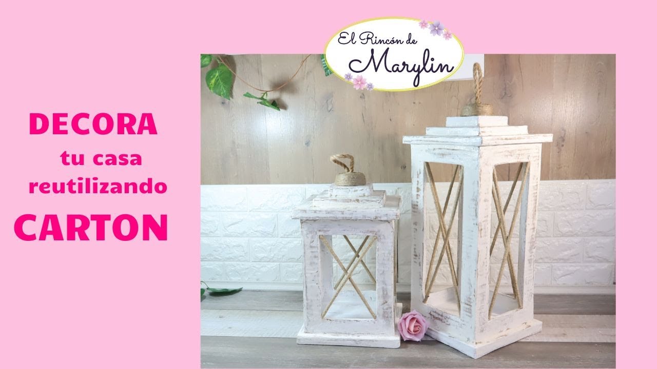Como hacer FAROLES DECORATIVOS de CARTON - YouTube