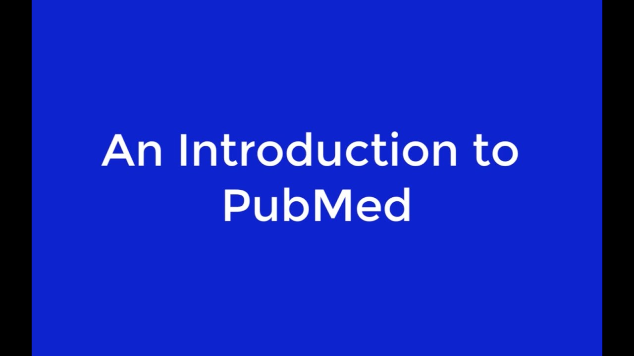 An Introduction To PubMed YouTube an-introduction-to-pubmed-youtube