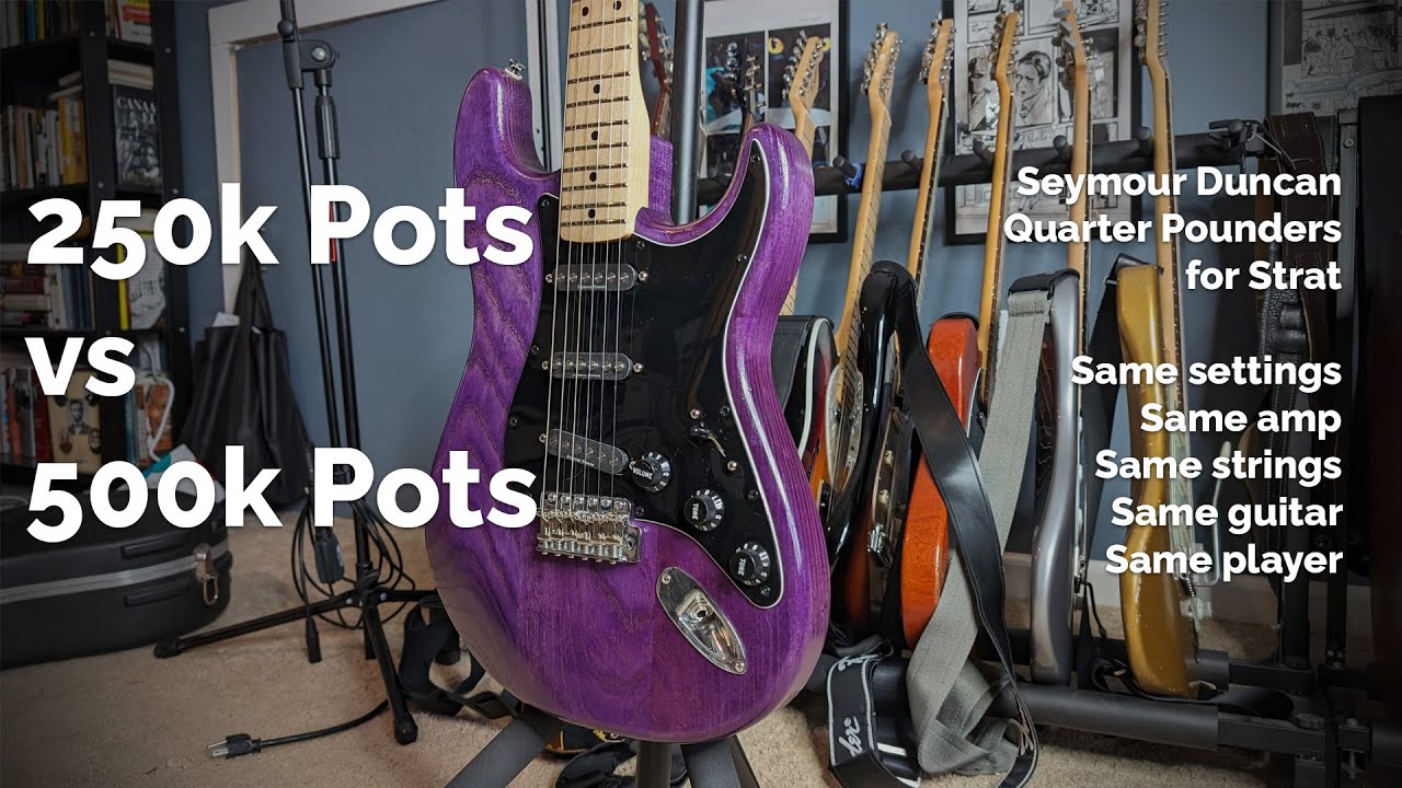 250k vs 500k Pot Shootout v. 2.0 | Seymour Duncan Quarter Pounders for ...