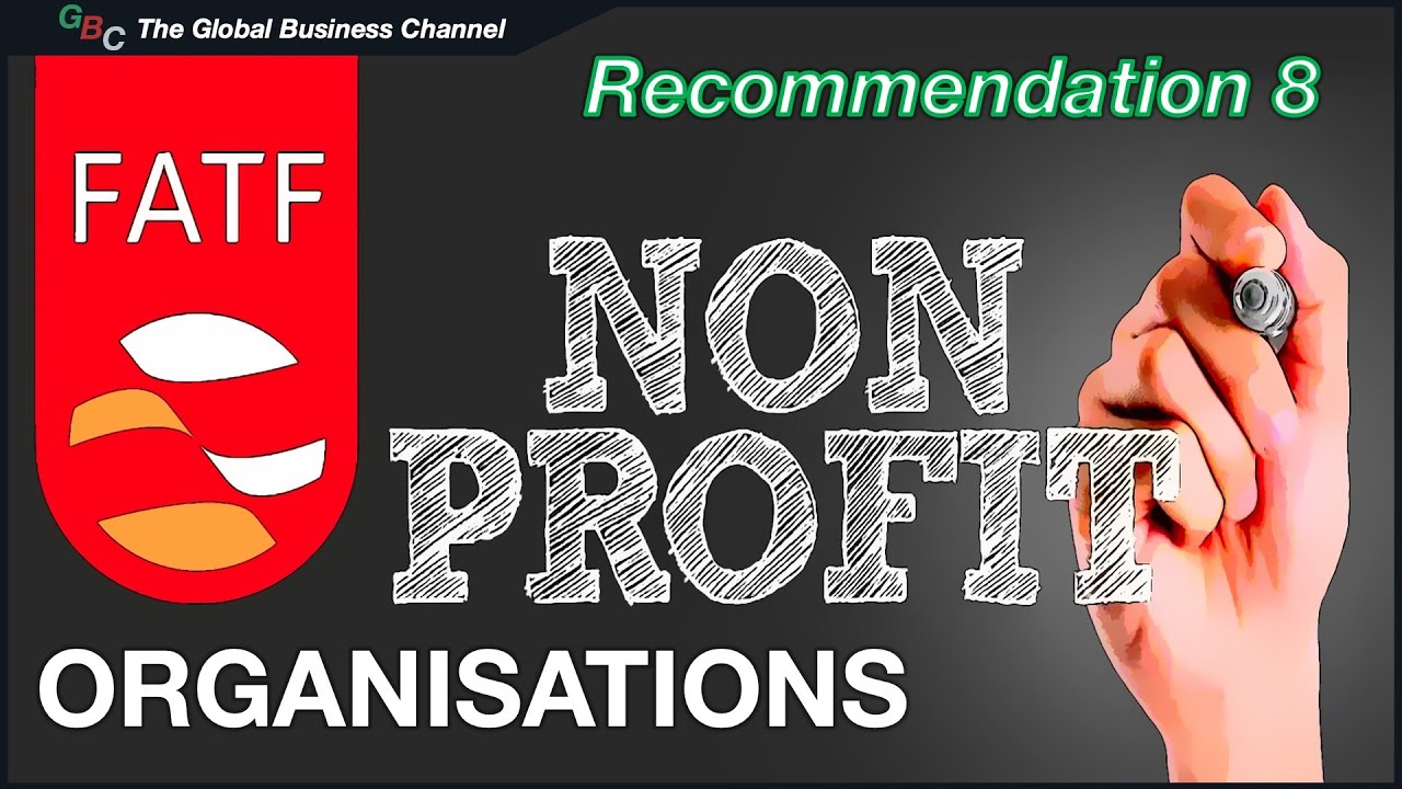 FATF Recommendation 8 Explained | Protecting Non-Profit Organizations ...