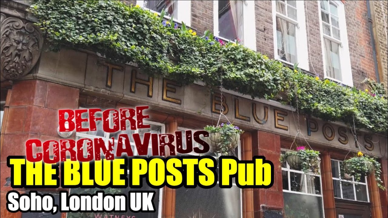 =BEFORE CORONAVIRUS= THE BLUE POSTS PUB, SOHO London & Go Inside | 22 ...
