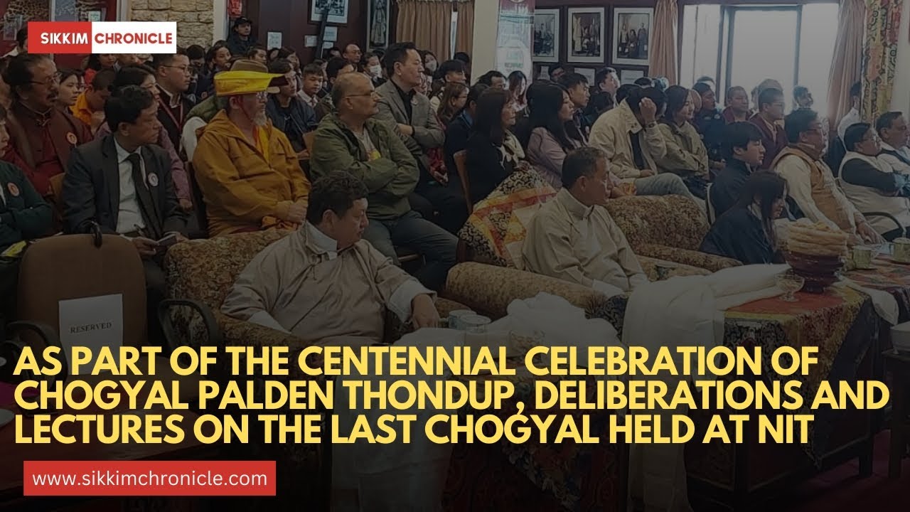 As part of the centennial celebration of Chogyal Palden Thondup Namgyal ...