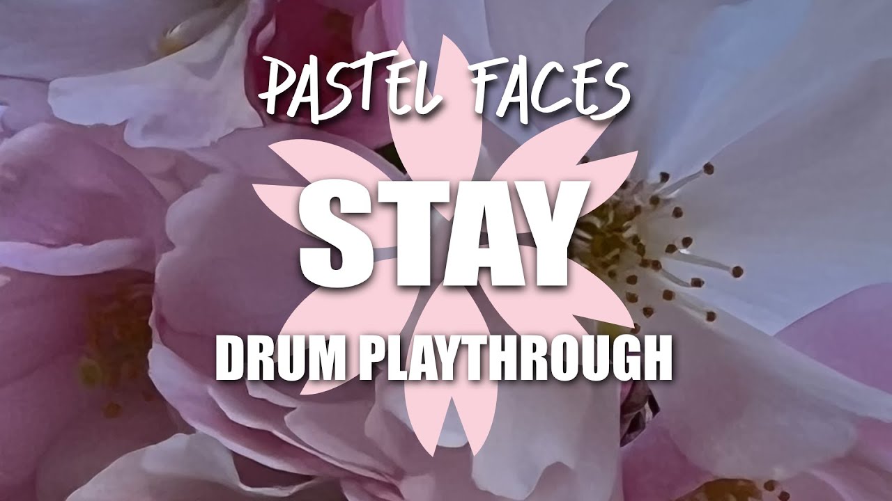 Pastel Faces - Stay (Drum Playthrough) - YouTube