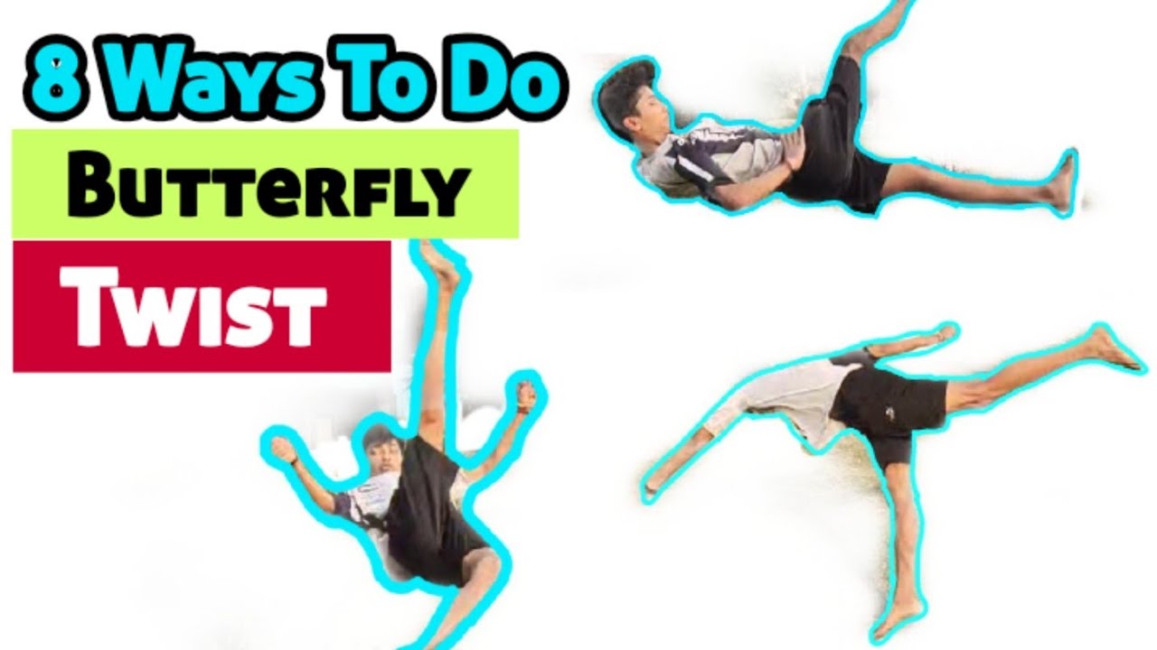 8 Ways To Do Butterfly Twist || by Ayaaz Kicxter - YouTube