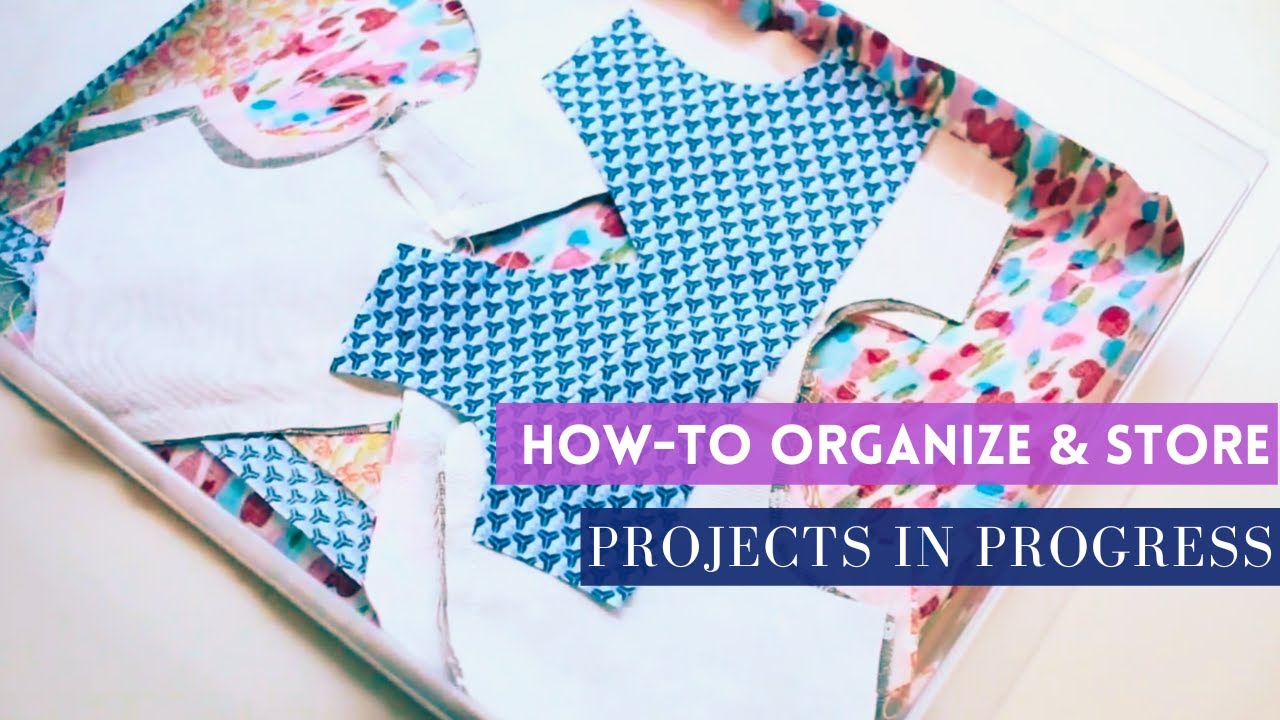 How To Store and Organize Sewing Projects in Progress and Doll Clothes ...