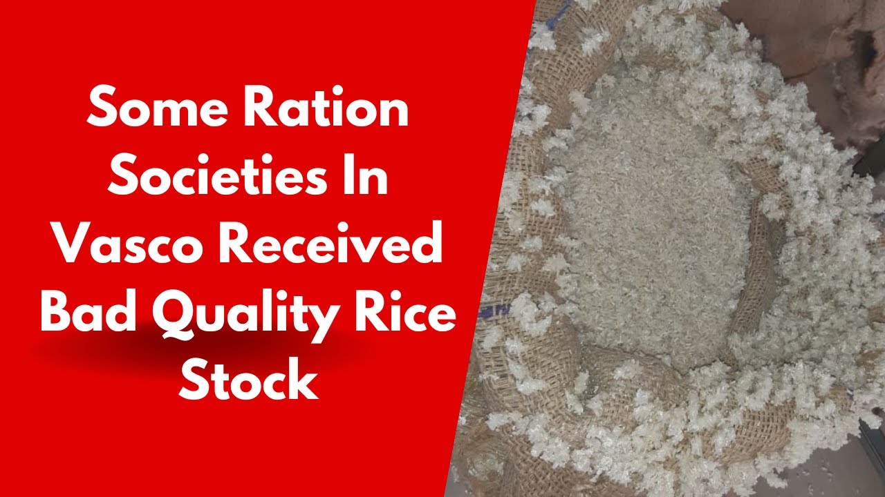 Some Ration Societies In Vasco Received Bad Quality Rice Stock - YouTube