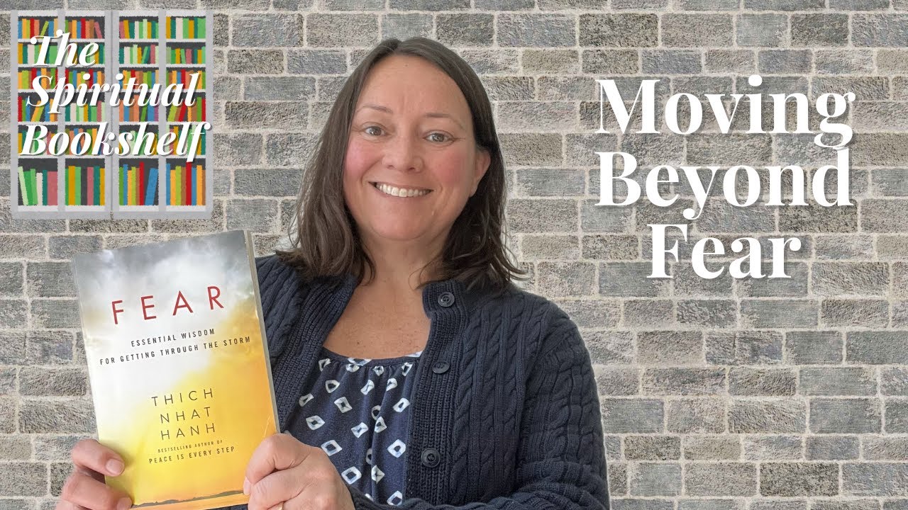 FEAR: Essential Wisdom for Getting through the Storm by Thich Nhat Hanh ...