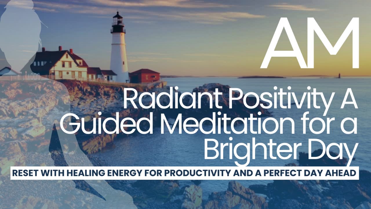 Radiant Positivity A Guided Meditation for a Brighter Day 852 Hz - YouTube
