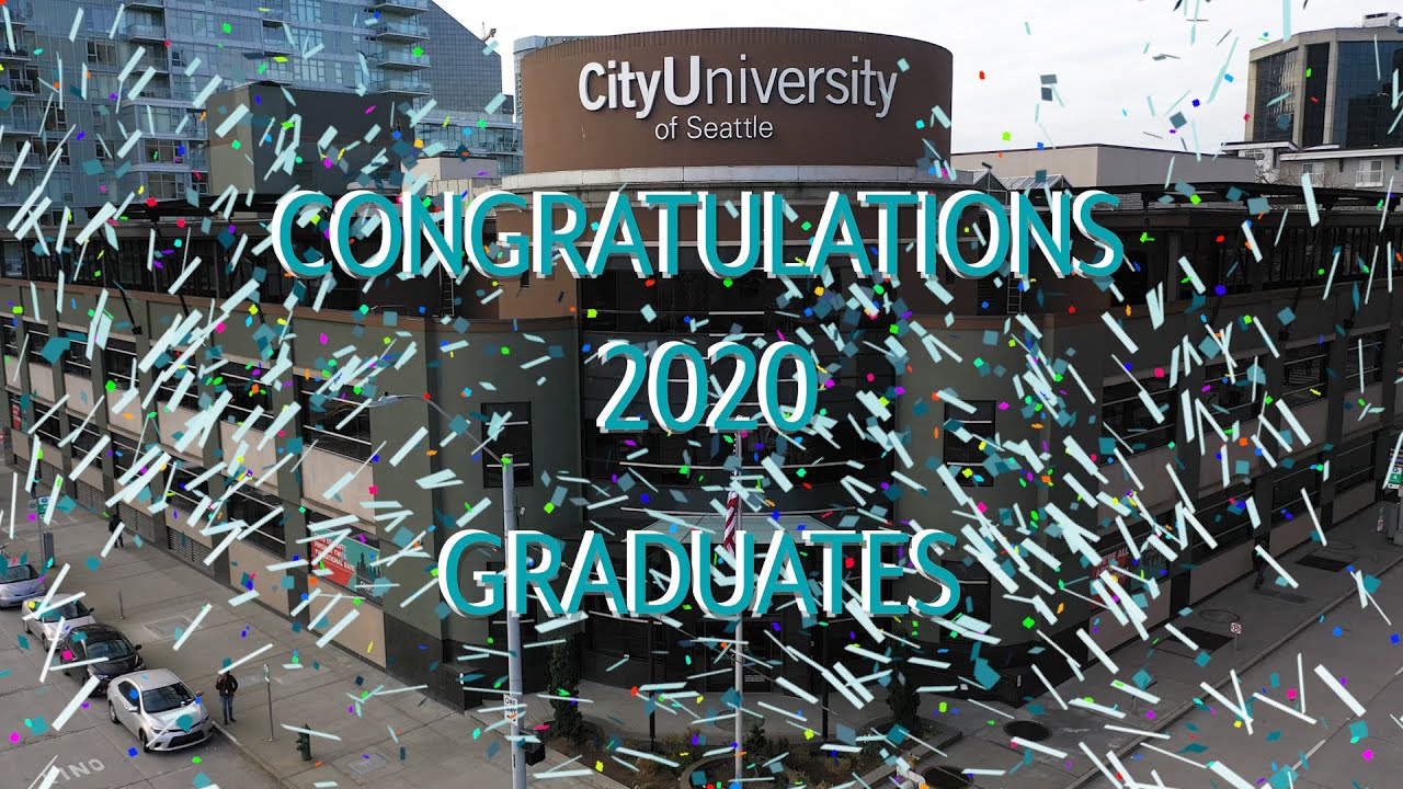 Congratulations Graduates of 2020 | City University of Seattle - YouTube