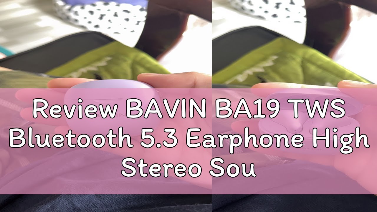 Review BAVIN BA19 TWS Bluetooth 5.3 Earphone High Stereo Sound Wireless ...