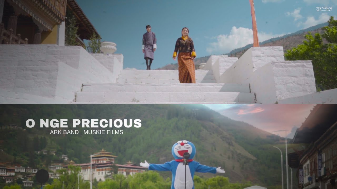 O NGE PRECIOUS | Muskie Films | ARK band Ft.Tshering Choezom Dorji ...