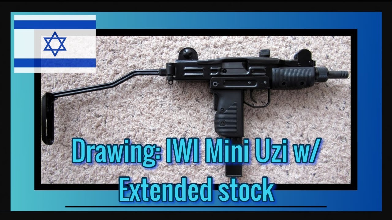 Drawing: IWI Mini Uzi w/ Extended Stock - YouTube