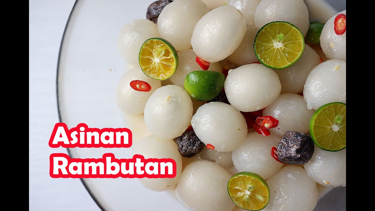 Cara Bikin ASINAN RAMBUTAN KIAMBOI Tanpa Ribet - YouTube