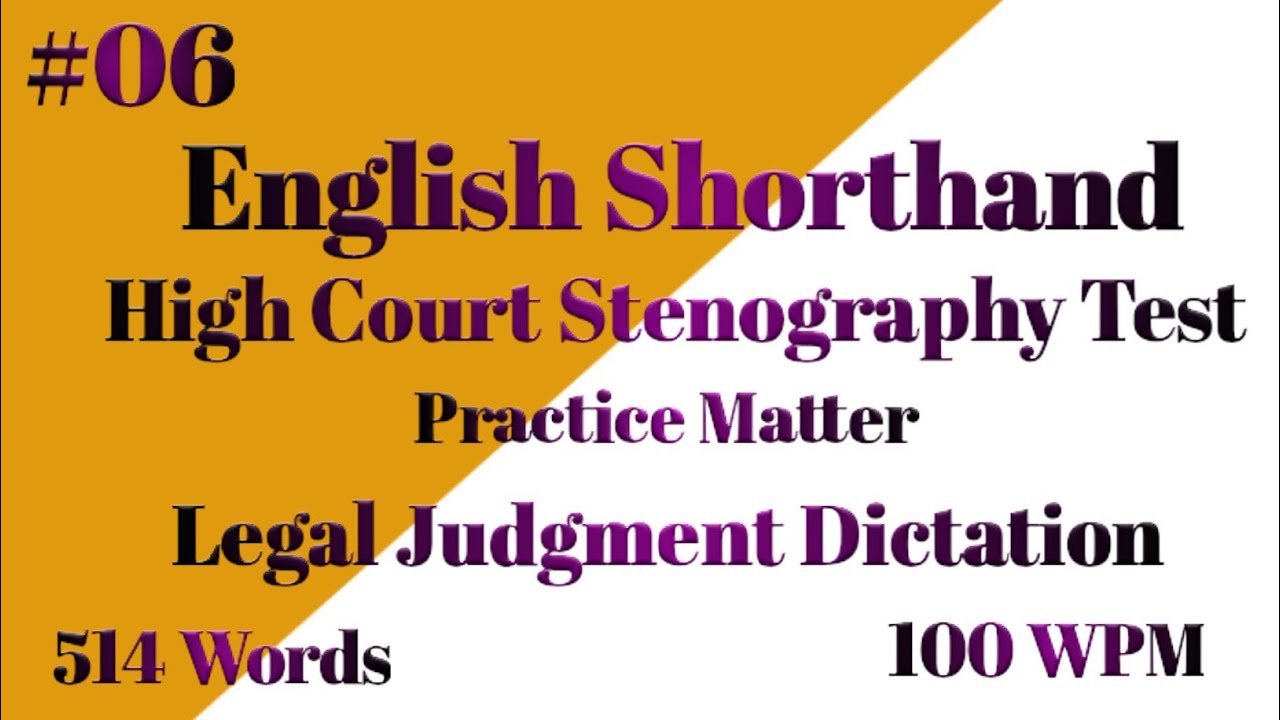 #06| 100 WPM|English Shorthand|Legal Judgement Dictation|High Court ...