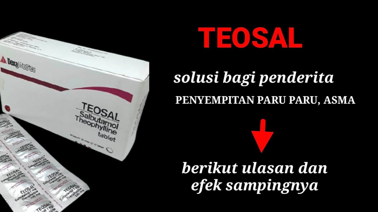 TEOSAL || PENJELASAN DAN EFEK SAMPINGNYA - YouTube