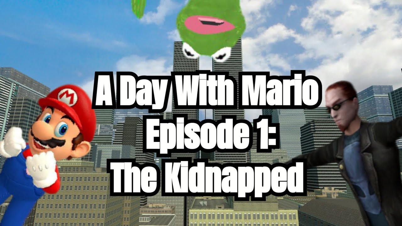 A Day With Mario Episode 1: "Kidnapped" #gmodsandbox #LuckMaster69 ...