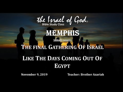 IOG Memphis - "The Final Gathering of Israel: Like The Days Coming Out ...