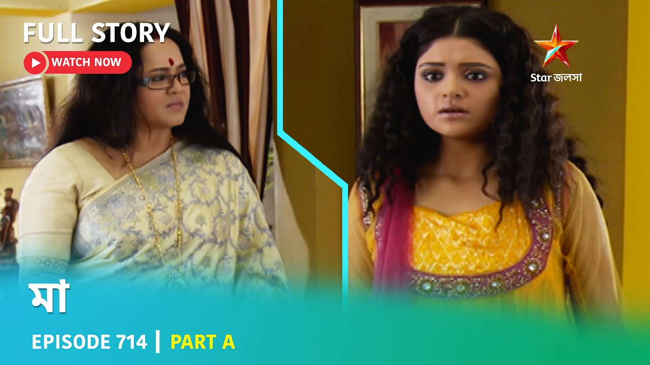 Full Story | Maa | Episode 714 | Part A - YouTube