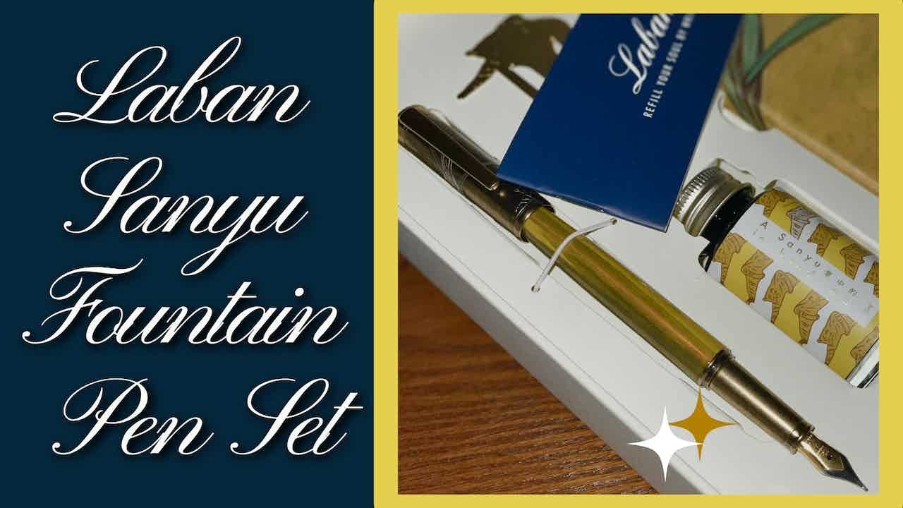 Laban Sanyu Fountain Pen set - YouTube