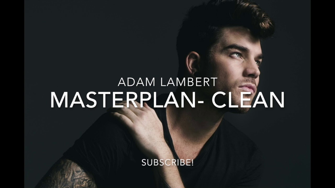 Adam Lambert - MASTER PLAN (CLEAN) - YouTube