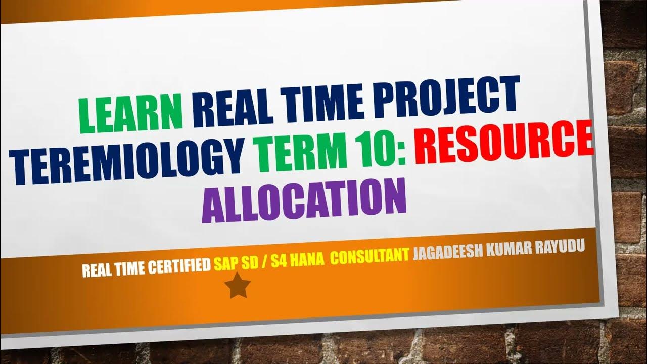 LEARN REAL TIME PROJECT TEREMIOLOGY term 10 Resource allocation - YouTube