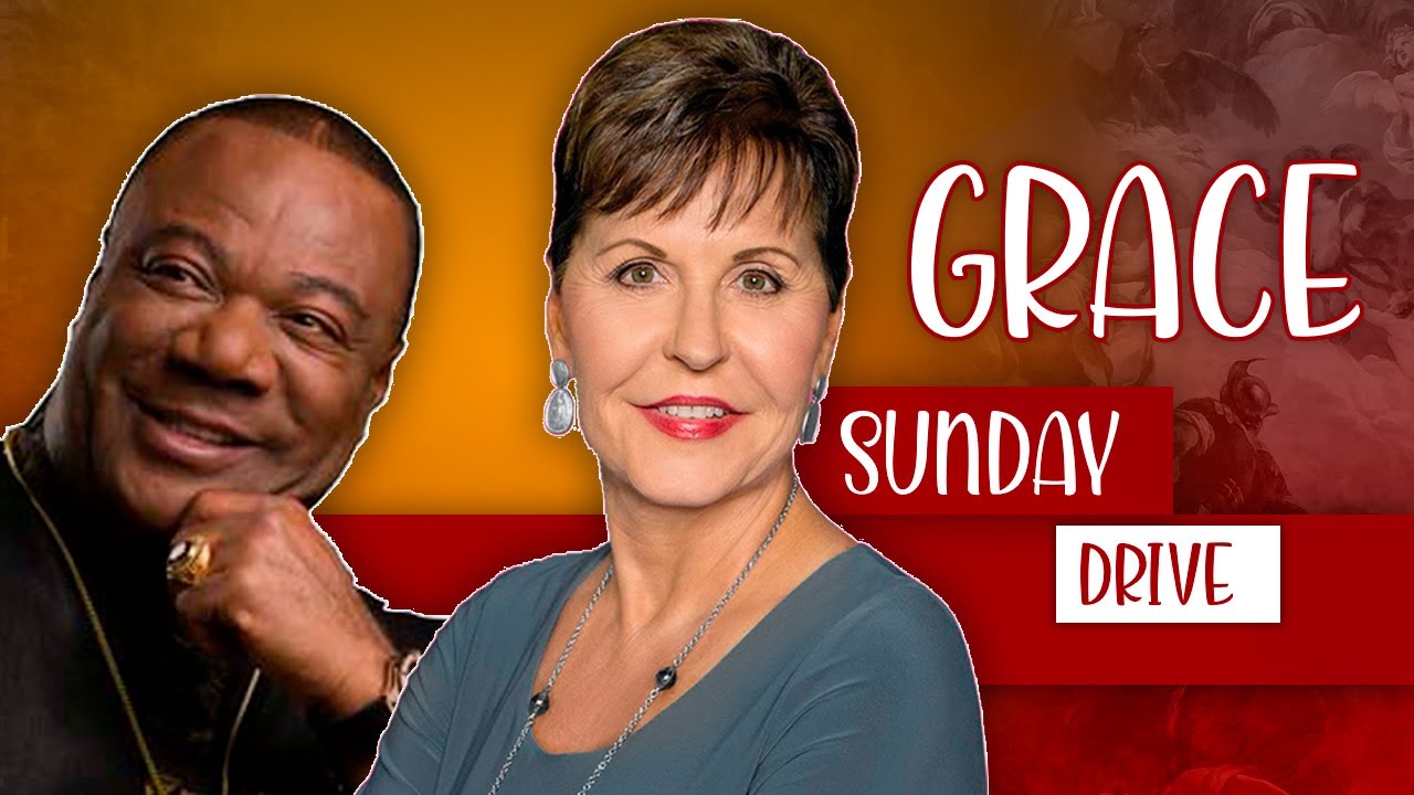 GRACE ||Archbishop Nicholas Duncan Williams |Joyce Meyer ||SUNDAY DRIVE ...