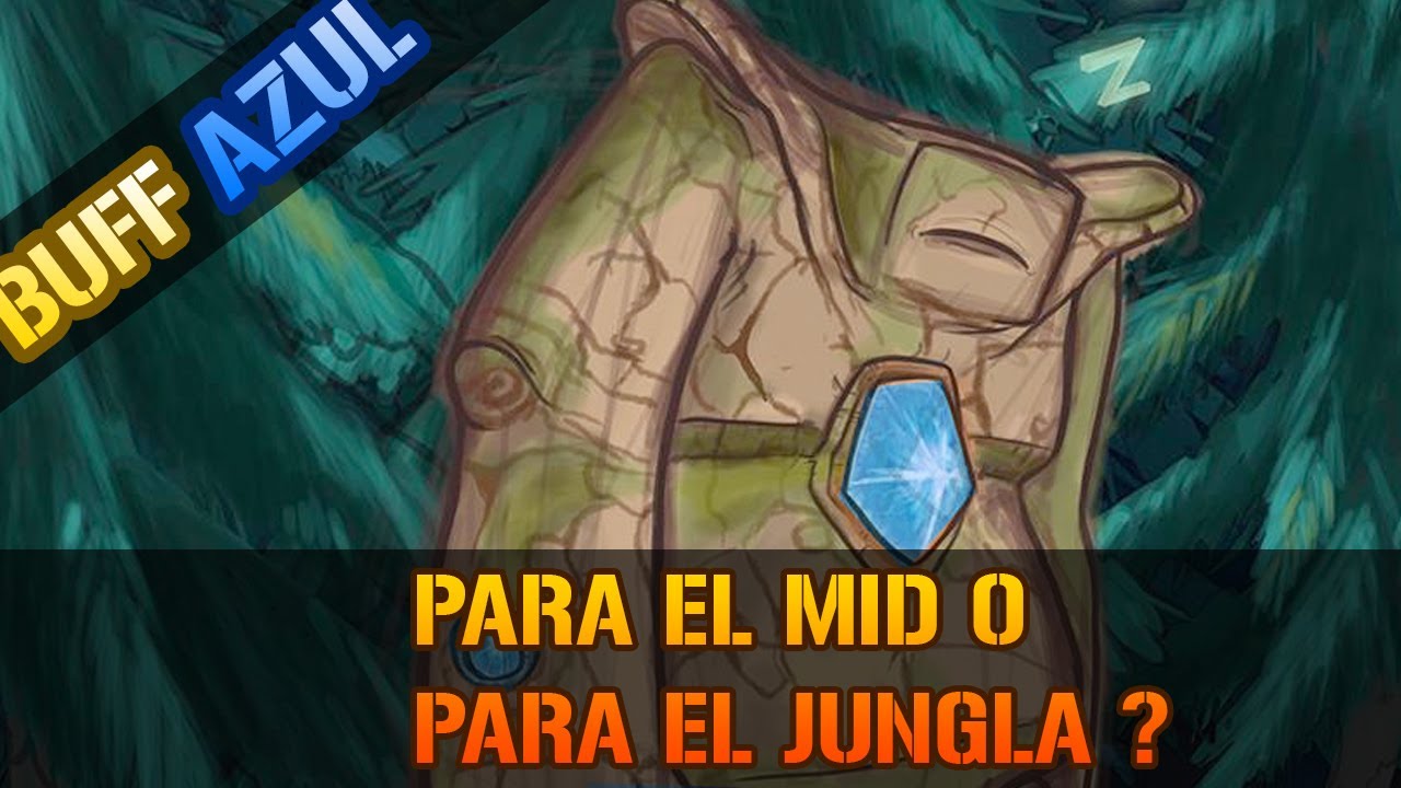 LoL Tips | ¿ A quien darle el Buff Azul ? - League Of Legends - YouTube