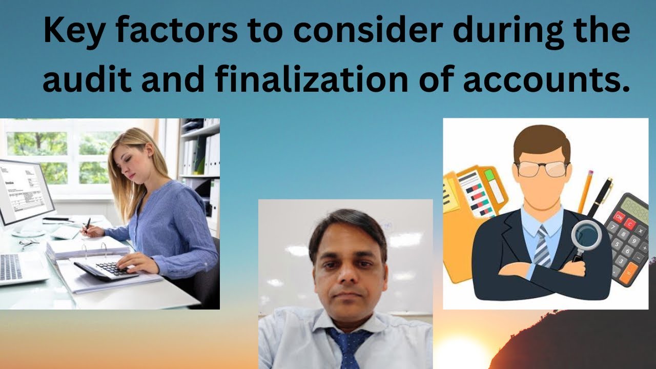 audit and finalization of accounts-Key factors to consider - YouTube