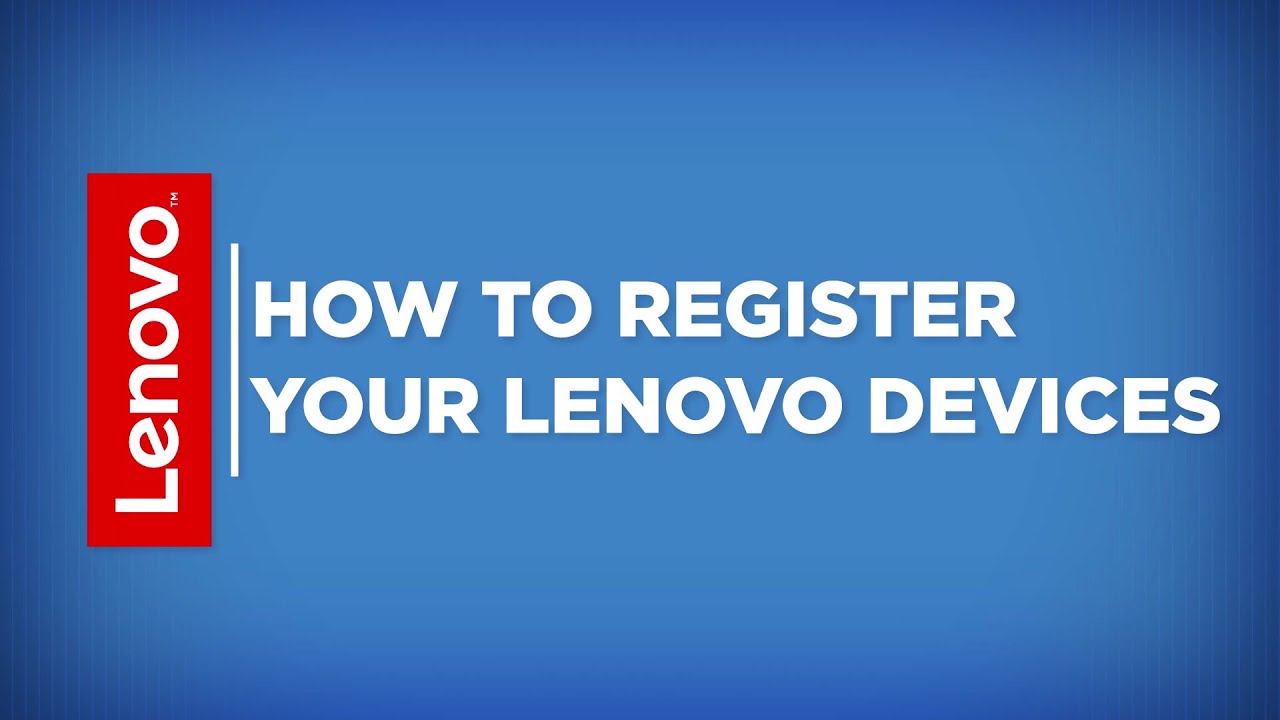 How To Register Your Lenovo Devices - YouTube