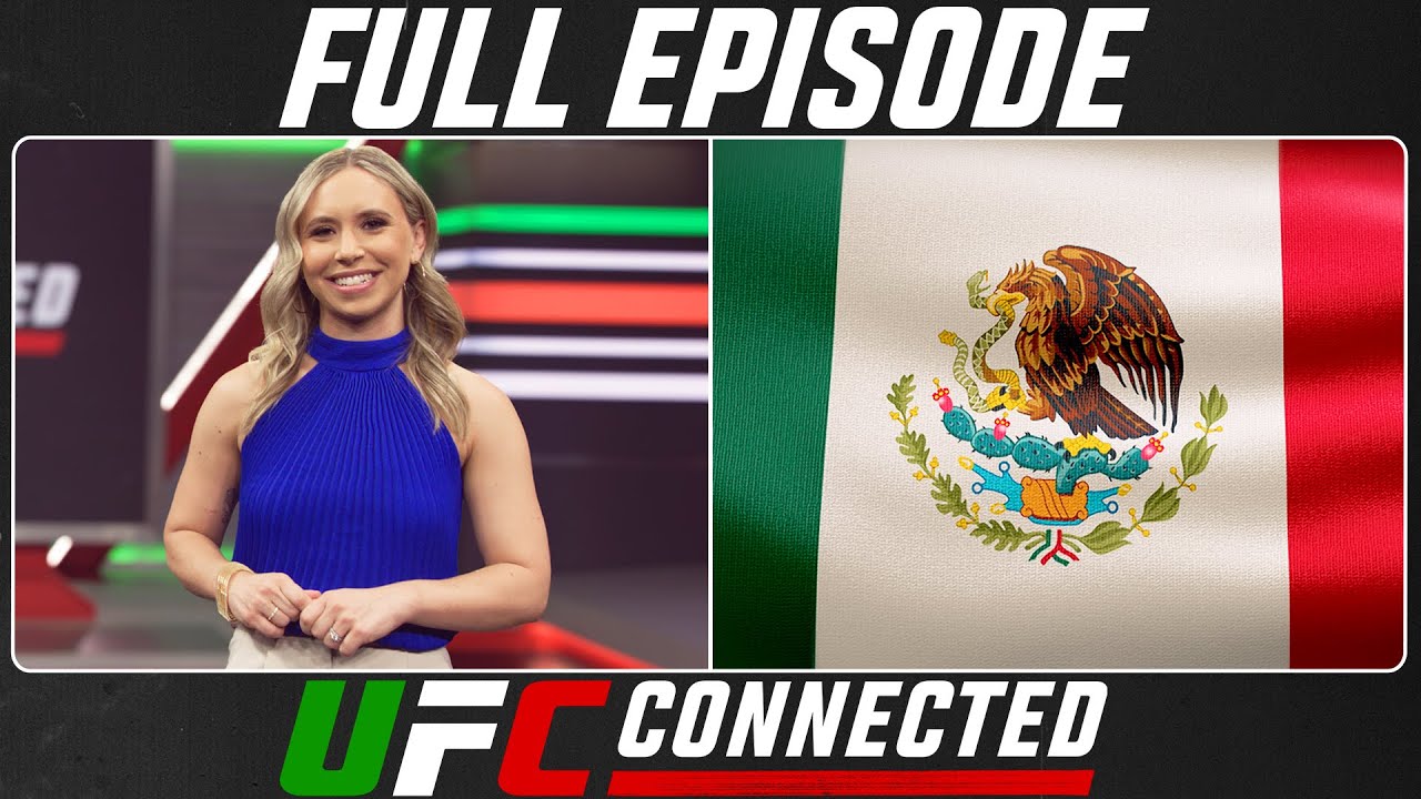 UFC Connected: Fight Nation Mexico, Edgar Chairez, Diego Lopes, and ...