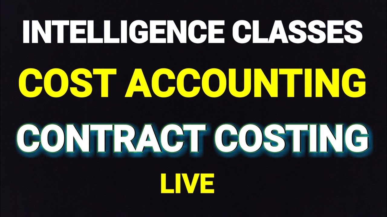 Contract Costing | Contract Account | COST ACCOUNTING | Class 1 - YouTube