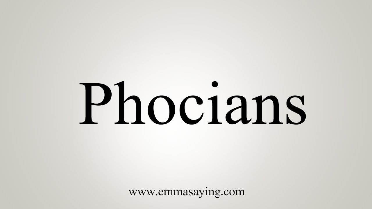 How To Say Phocians - YouTube