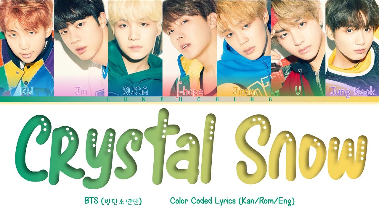 BTS (방탄소년단) - Crystal Snow (Color Coded Lyrics Kan/Rom/Eng) - YouTube