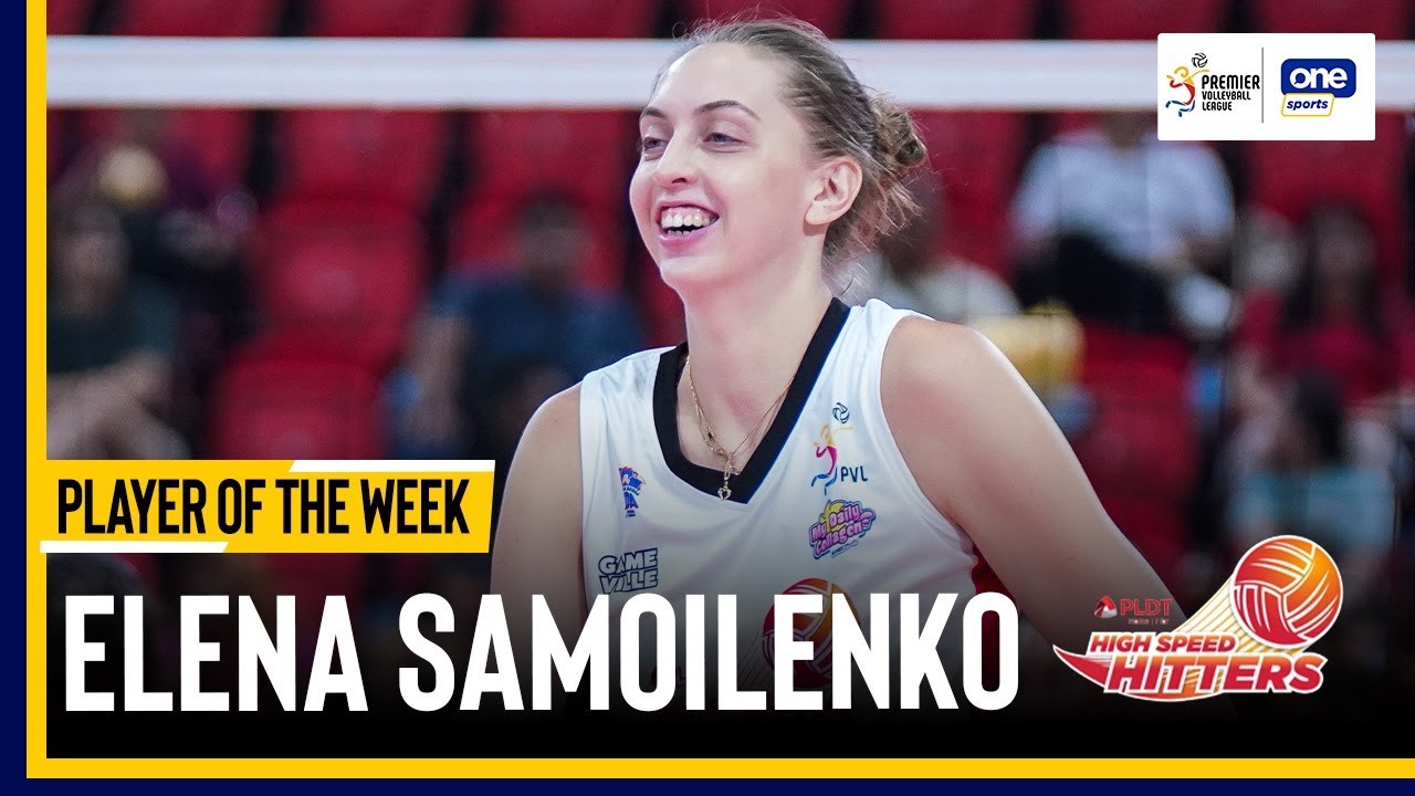 ELENA SAMOILENKO | PLAYER OF THE WEEK | 2024 PVL REINFORCED CONFERENCE ...