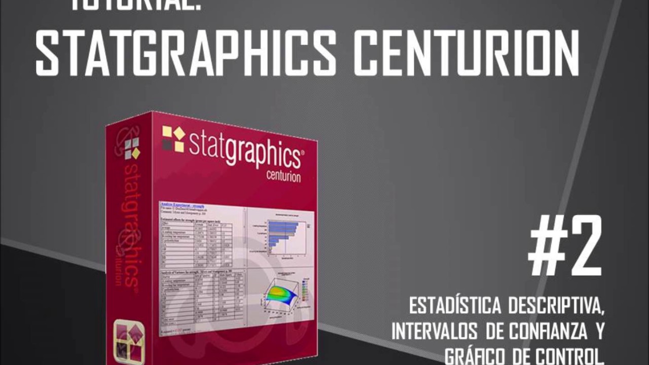 TUTORIAL STATGRAPHICS: Estadística Descriptiva, Intervalos de Confianza y Gráfico de Control ...