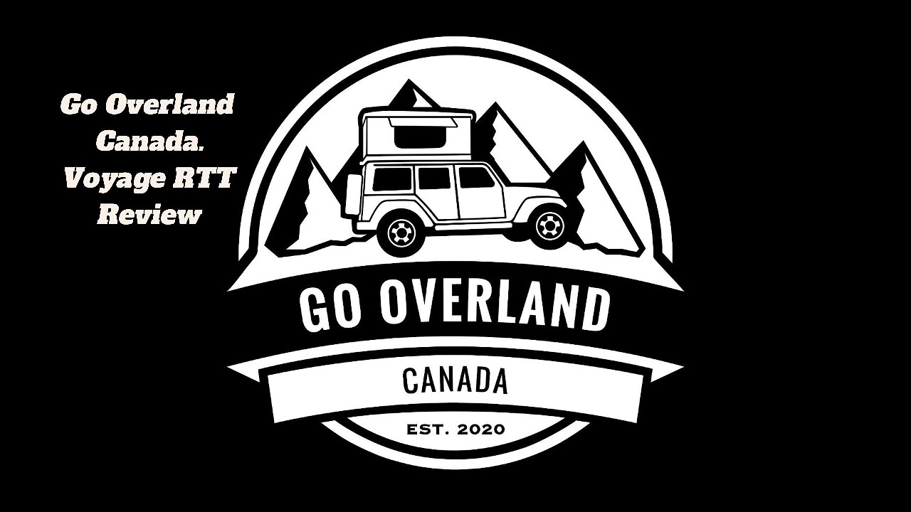Go Overland Canada, Voyage RTT review/overview - YouTube