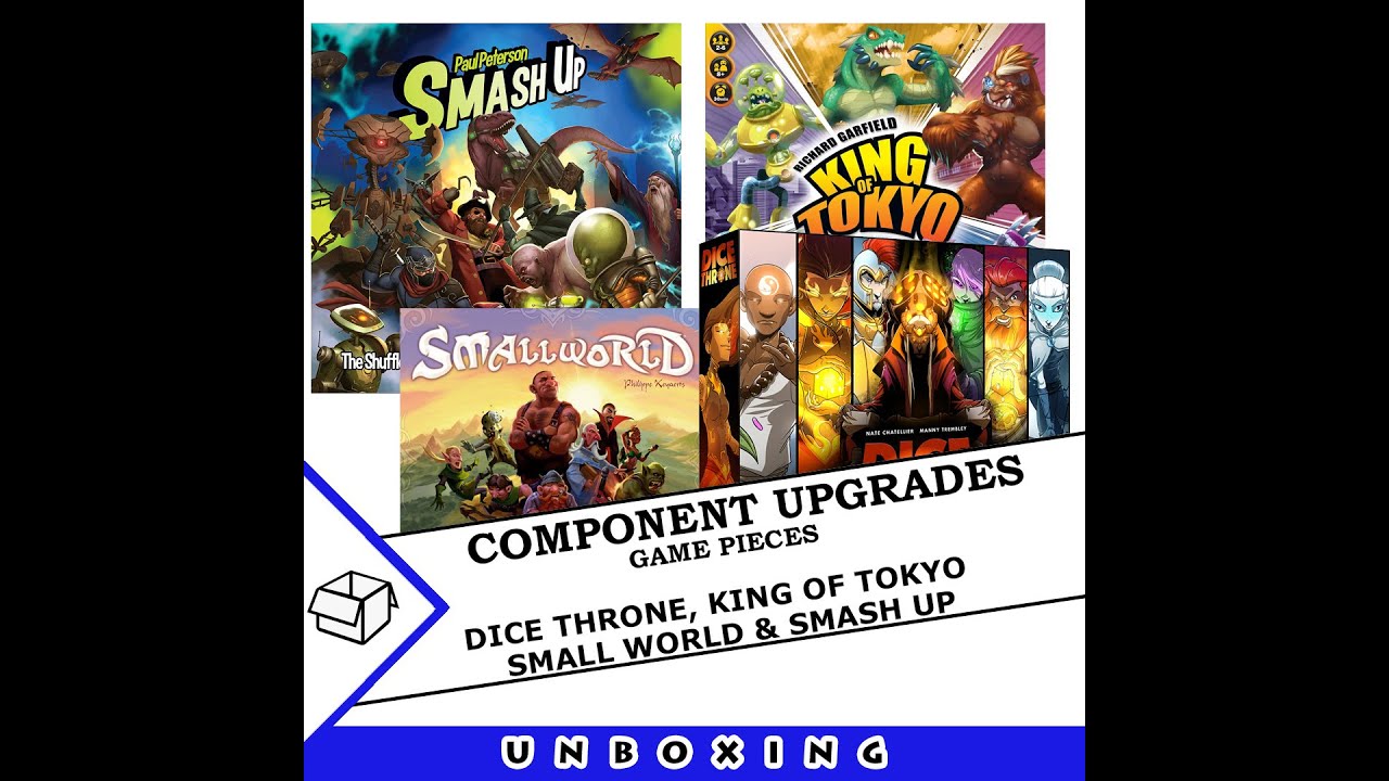 Component Upgrades: Small World, Smash Up, Dice Throne & King of Toyko - YouTube