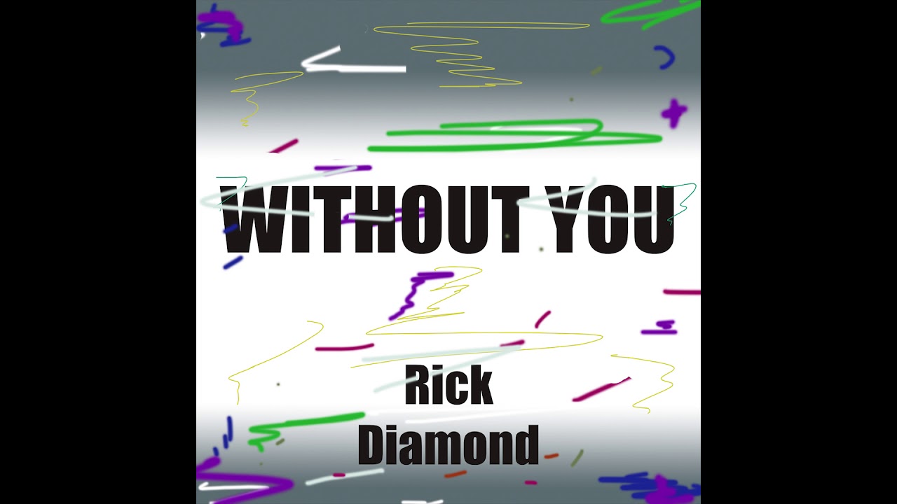 Rick Diamond - Without You (Official Audio) - YouTube