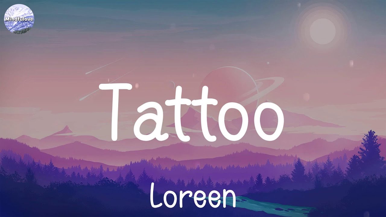 Loreen - Tattoo (lyrics) ~ Harry Styles, Ozuna, Manuel Turizo - YouTube