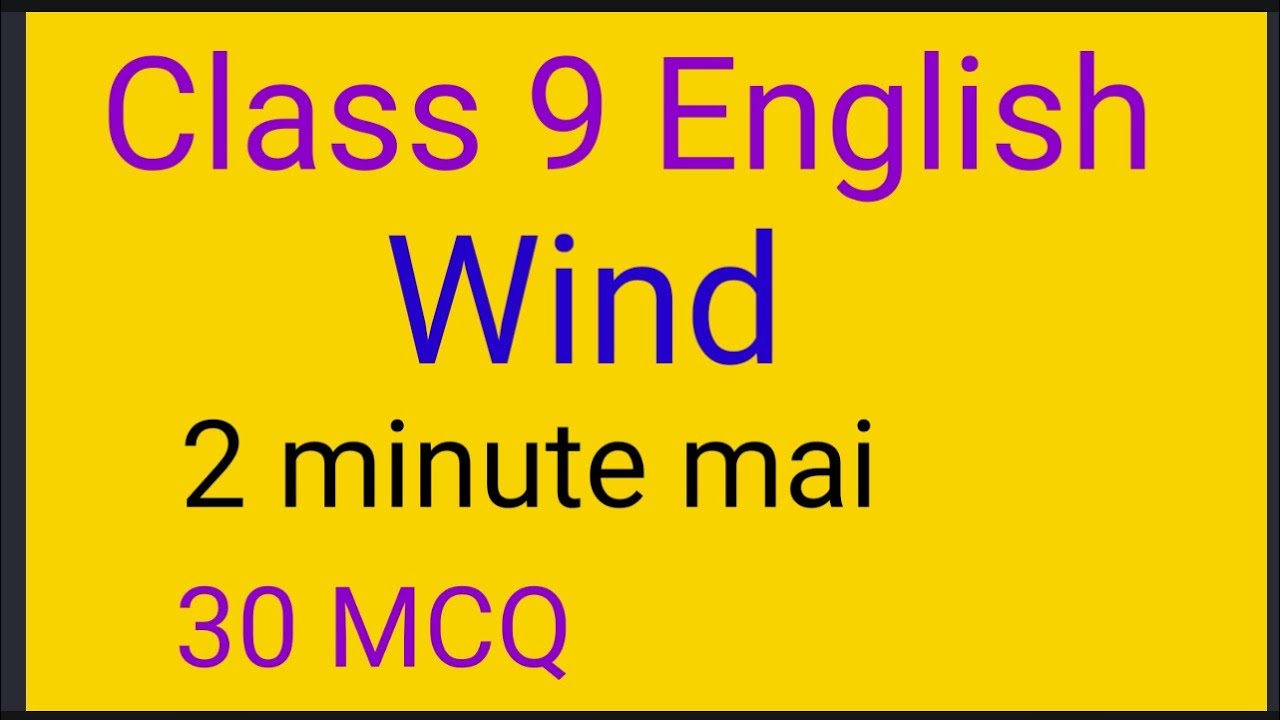MCQ English class 9 Beehive text book MCQ, chapter 2 Wind and multiple choice questions - YouTube