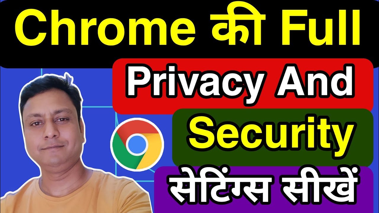 Google Chrome Browser all Privacy & Security Settings | How to Add Full ...