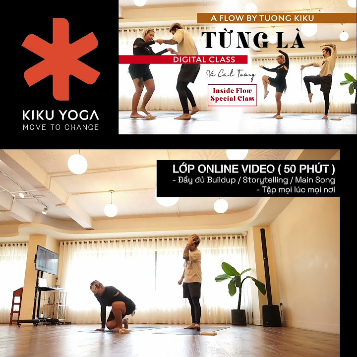 Kiku Yoga - TỪNG LÀ by VŨ CÁT TƯỜNG | Digital Class | 50 mins | Flow by Tuong Kiku (Trailer ...