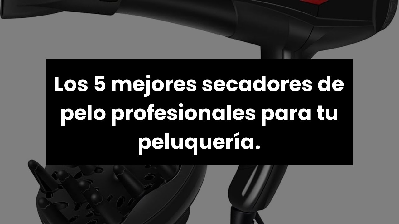 【SECADOR DE PELO PELUQUERIA】Los 5 mejores secadores de pelo ...