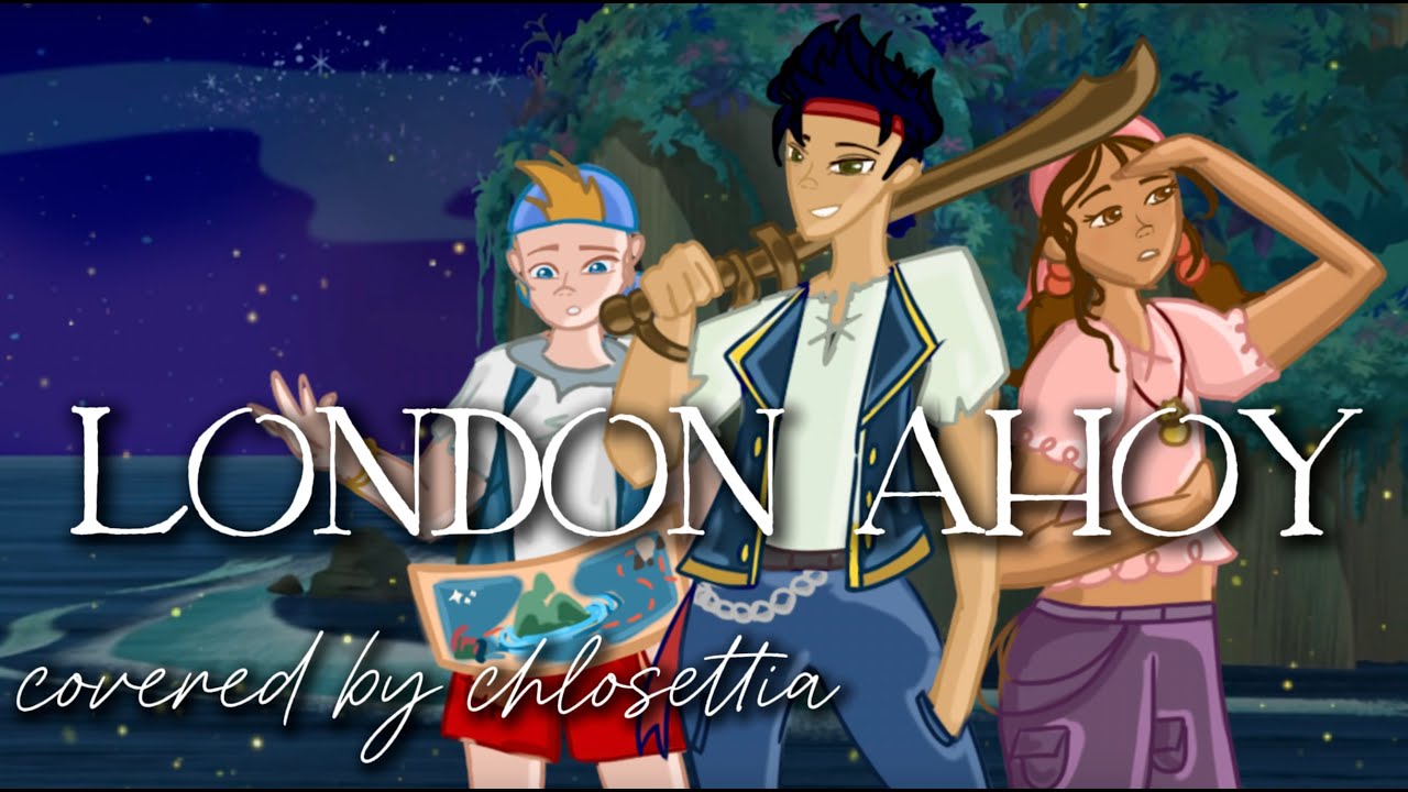 London Ahoy! (Jake & The Neverland Pirates) 【 cover by chlosettia ...