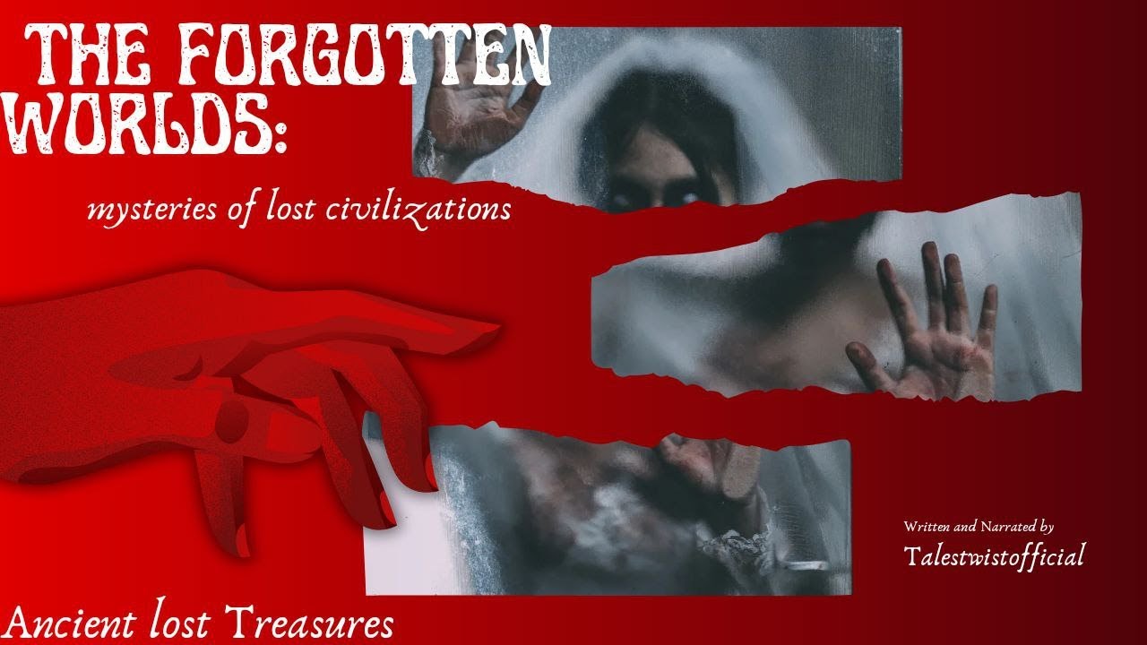 The Forgotten Worlds: Mysteries of Lost Civilizations - YouTube